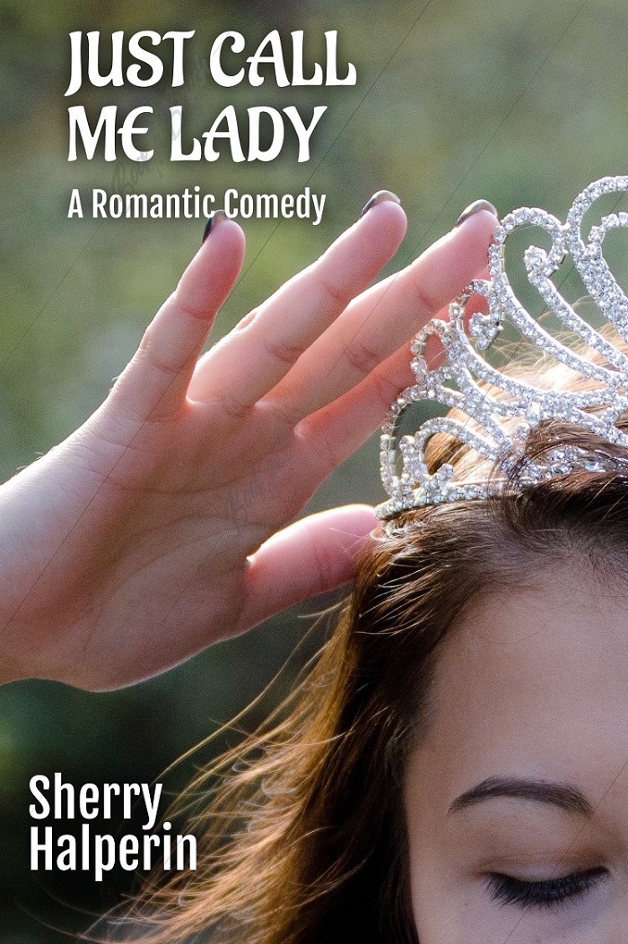 Just Call Me Lady - Sherry Halperin